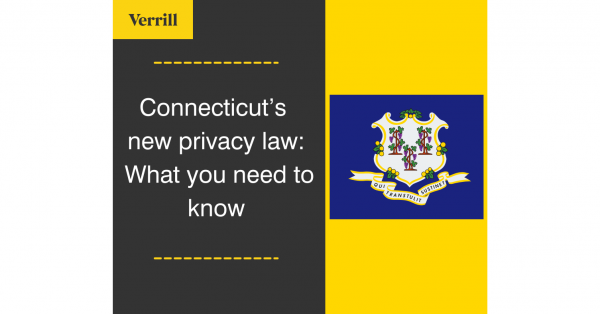Connecticuts New Privacy Law What You Need To Know
